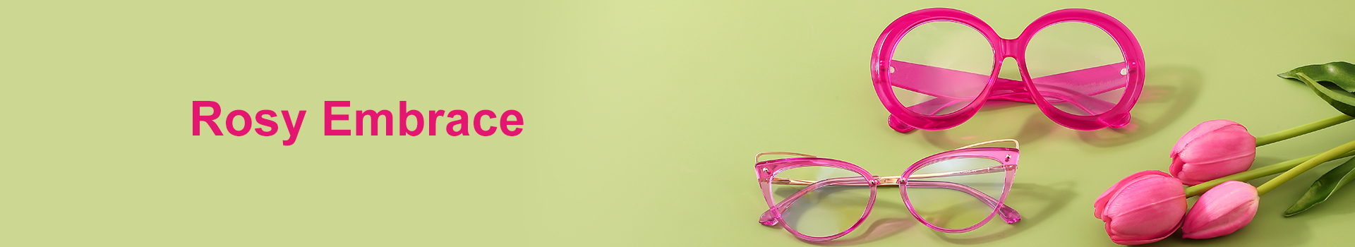 Rosy Collection Glasses | WhereLight